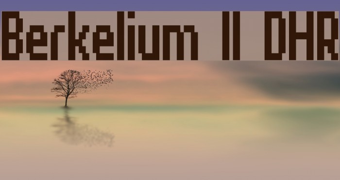 Berkelium II DHR Font - FFonts.net