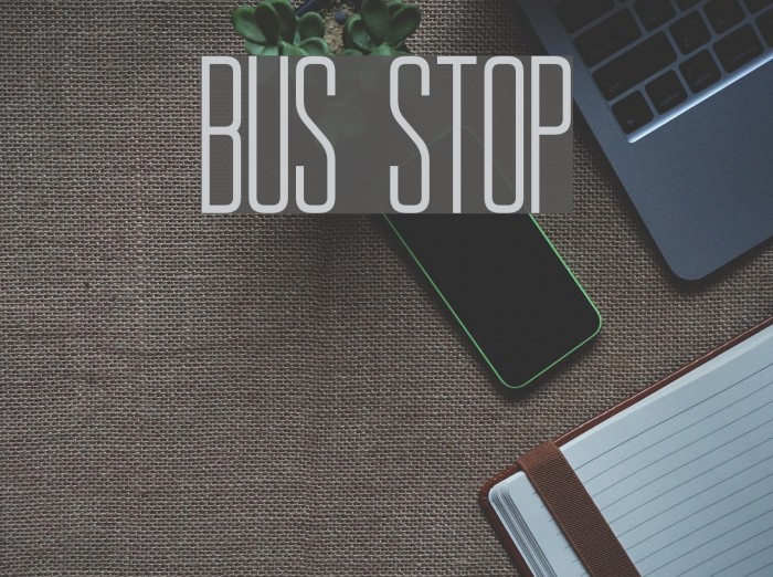 BUS STOP Font - FFonts.net