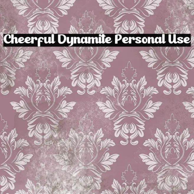 Cheerful Dynamite Personal Use Font - Free Download (TTF/OTF