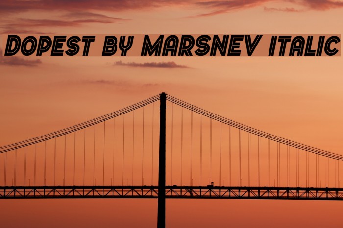 Dopest by MARSNEV italic Font - FFonts.net