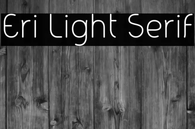 Eri Light Serif Font - Free Download (TTF/OTF) | FFonts.net