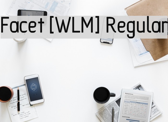 Facet [WLM] Regular Font - FFonts.net