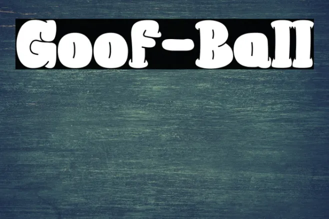 Goof-Ball Font | Free Download (TTF/OTF) | FFonts.net