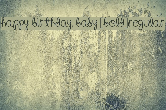 Happy Birthday, Baby [Bold]Regular Font - FFonts.net