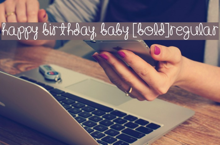 Happy Birthday, Baby [Bold]Regular Font - FFonts.net