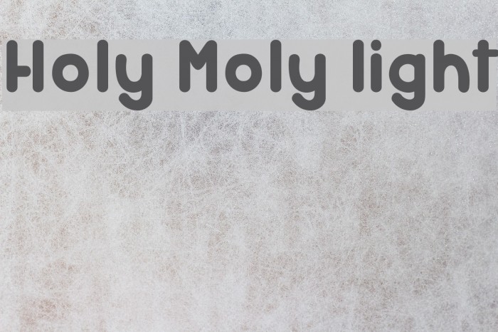 Holy Moly light Font - FFonts.net