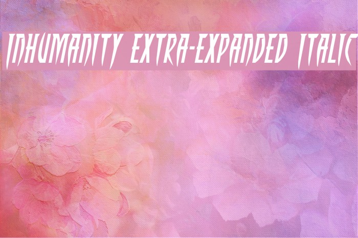 Inhumanity Extra-Expanded Italic Font - FFonts.net
