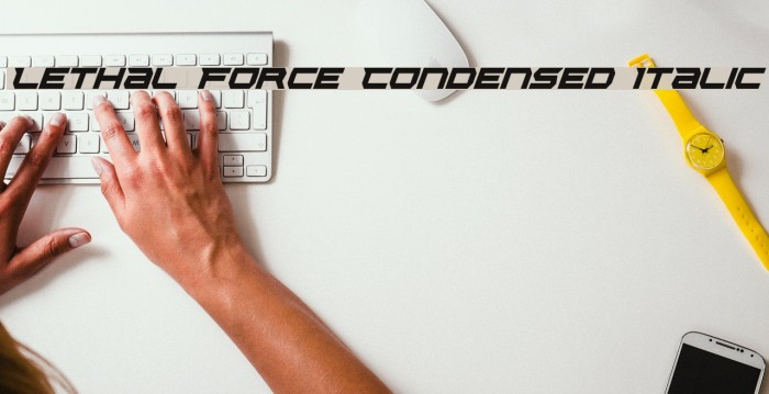 Lethal Force Condensed Italic Font - FFonts.net