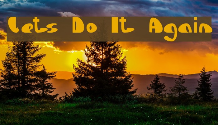 Lets Do It Again Font - FFonts.net
