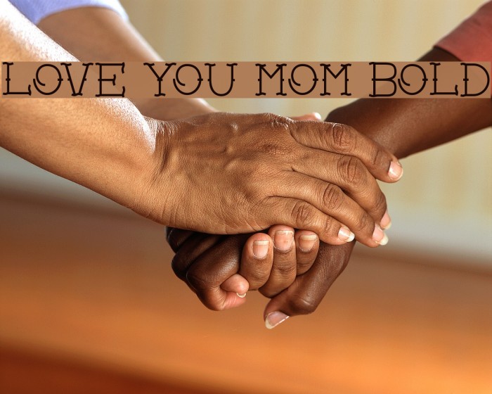 Love you mom Bold Font - FFonts.net