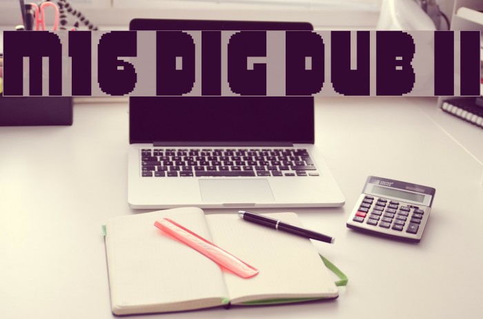 M16_DIG DUB II Font - FFonts.net