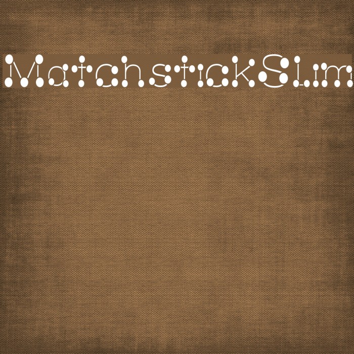 MatchstickSlim Font - FFonts.net