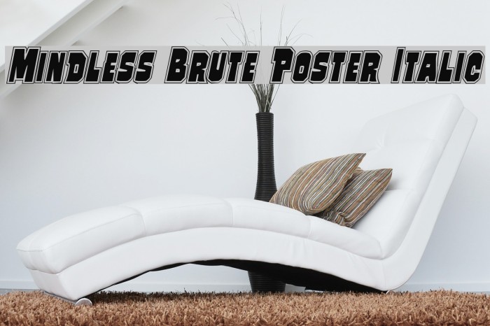 Mindless Brute Poster Italic Font - FFonts.net