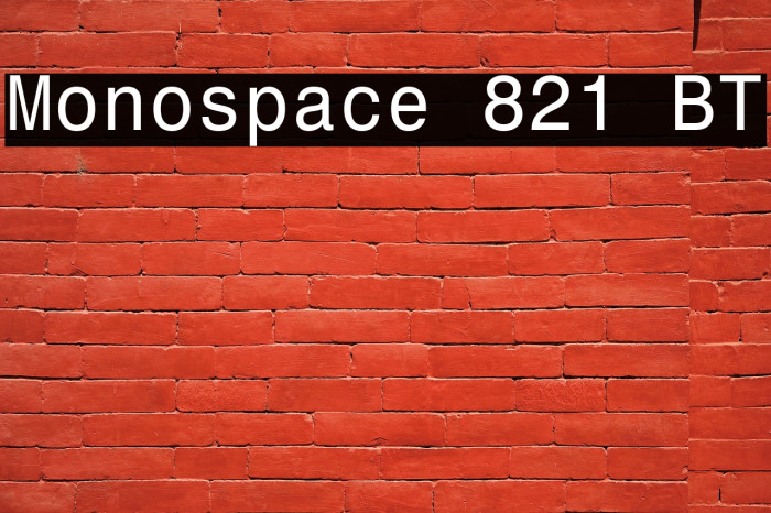 Monospace 821 BT Font - FFonts.net