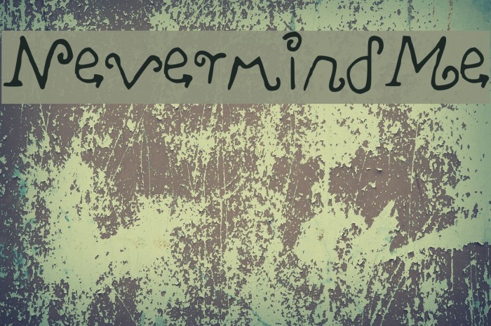 NevermindMe Font - FFonts.net