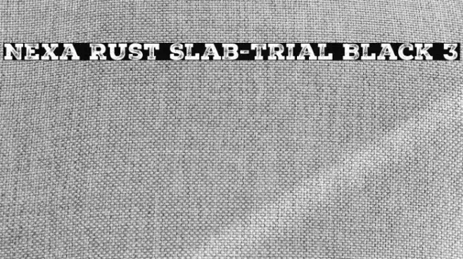 Nexa Rust Slab-Trial Black 3 Font | Free Download (TTF/OTF)