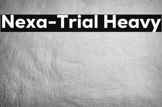 Nexa-Trial Heavy Font | Free Download (TTF/OTF) | FFonts.net