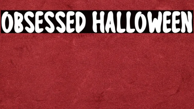 Obsessed Halloween Font | Free Download (TTF/OTF) | FFonts.net