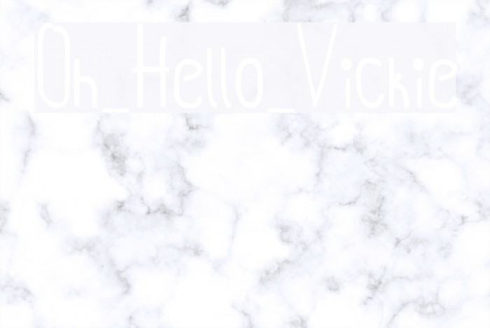 Oh_Hello_Vickie Font - FFonts.net