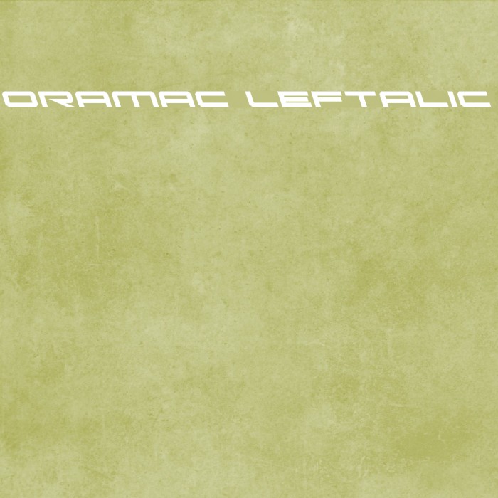 Oramac Leftalic Font - FFonts.net