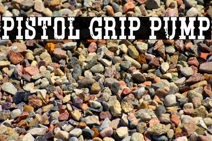 Pistol Grip Pump Font - FFonts.net