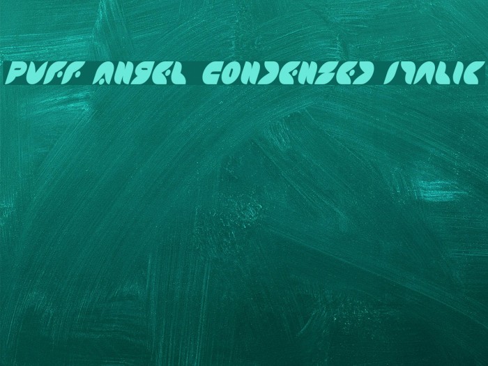 Puff Angel Condensed Italic Font - FFonts.net