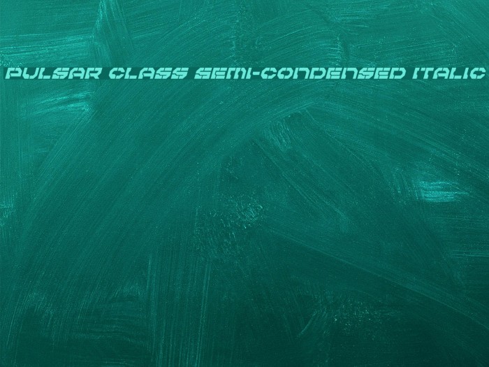 Pulsar Class Semi-Condensed Italic Font - FFonts.net