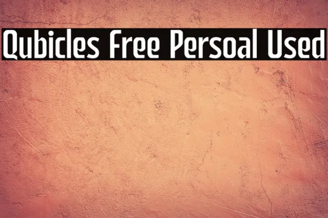 Qubicles Free Persoal Used Font | Free Download (TTF/OTF)