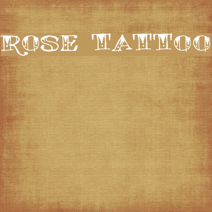 ROSE TATTOO Font FFonts
