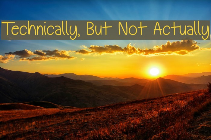 Technically, But Not Actually Font - FFonts.net