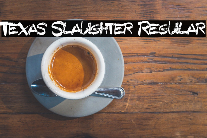 Texas Slaughter Regular Font - FFonts.net