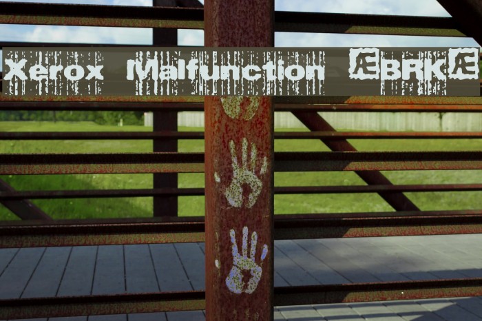 Xerox Malfunction [BRK] Font - FFonts.net